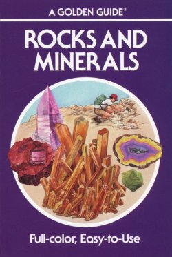 Rocks And Minerals Golden Guide
